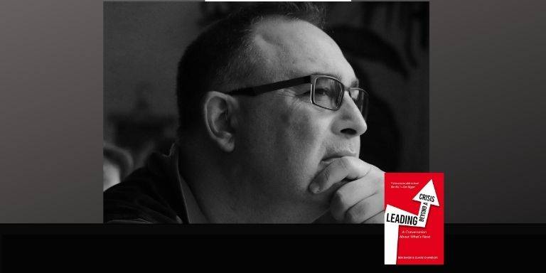 Meet Ben Baker, Author of Leading Beyond A Crisis | Billion Success
